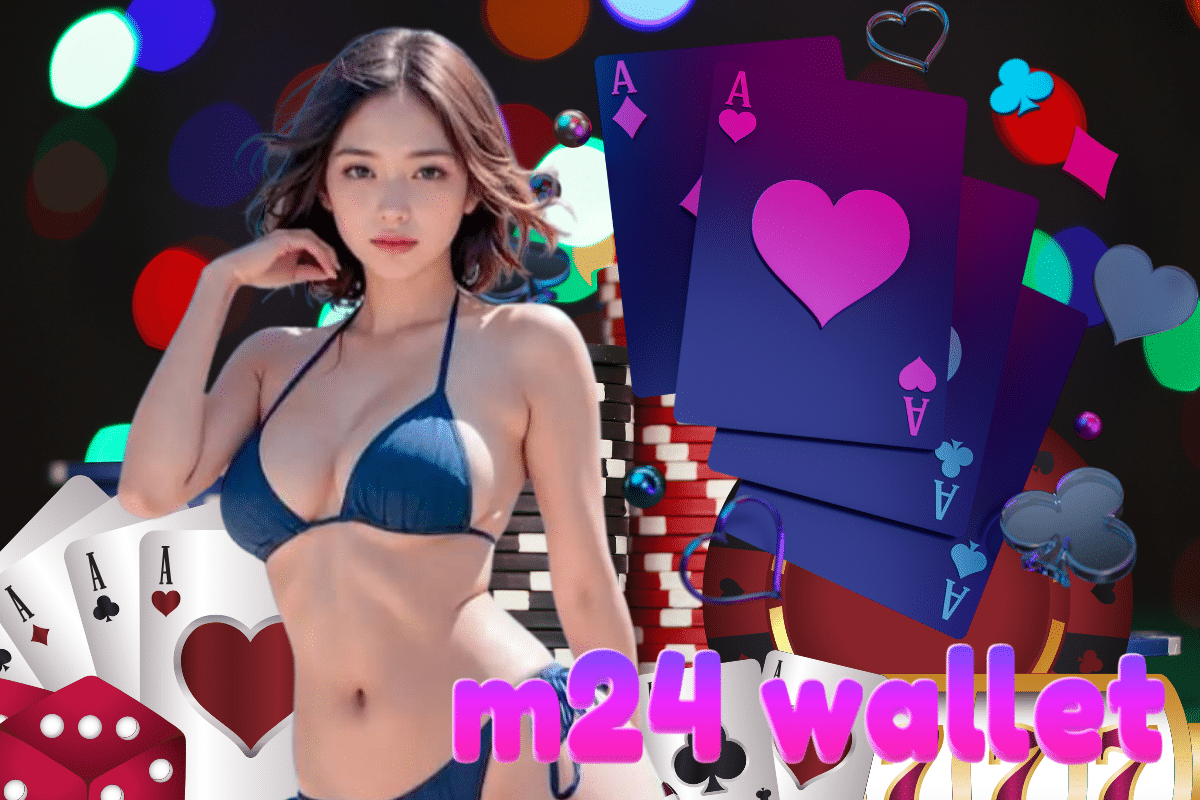 m24 wallet แหล่งรวบรวมเกมสล็อตออนไลน์ เข้าสู่ระบบได้ที่นี้